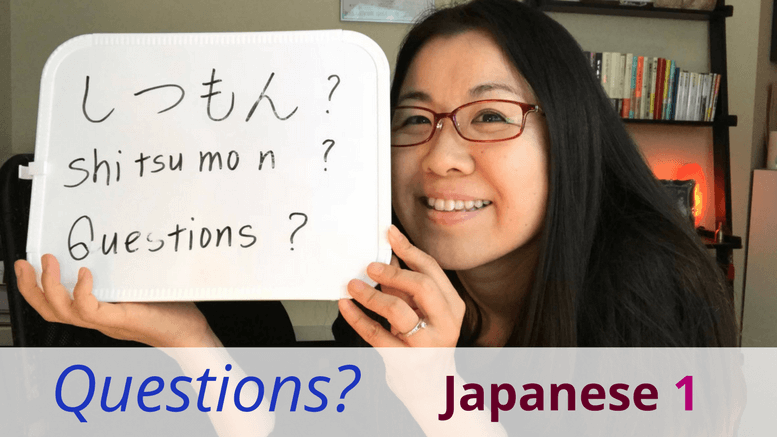 Japanese Questions - Japanese Course 1 Content